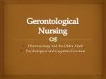 PPT - Gerontological Nursing PowerPoint Presentation, free download ...