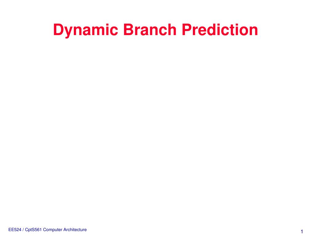 PPT - Dynamic Branch Prediction PowerPoint Presentation, free download ...