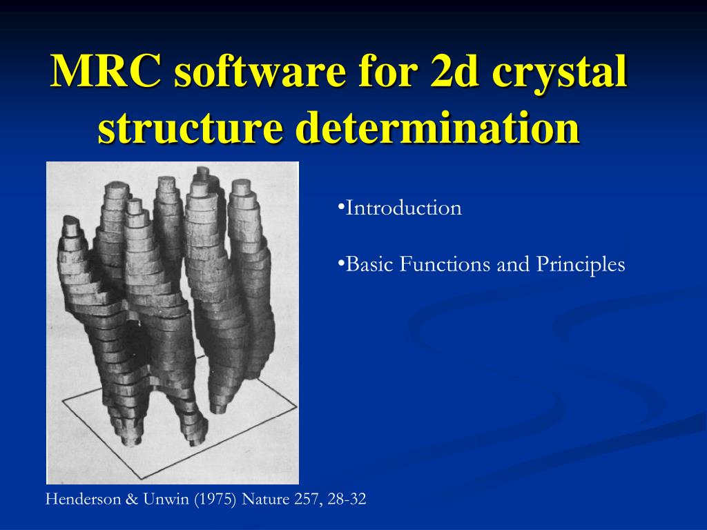 PPT - MRC software for 2d crystal structure determination PowerPoint ...
