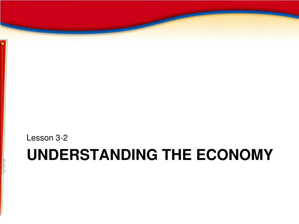 PPT - Understanding the Economy PowerPoint Presentation, free download ...