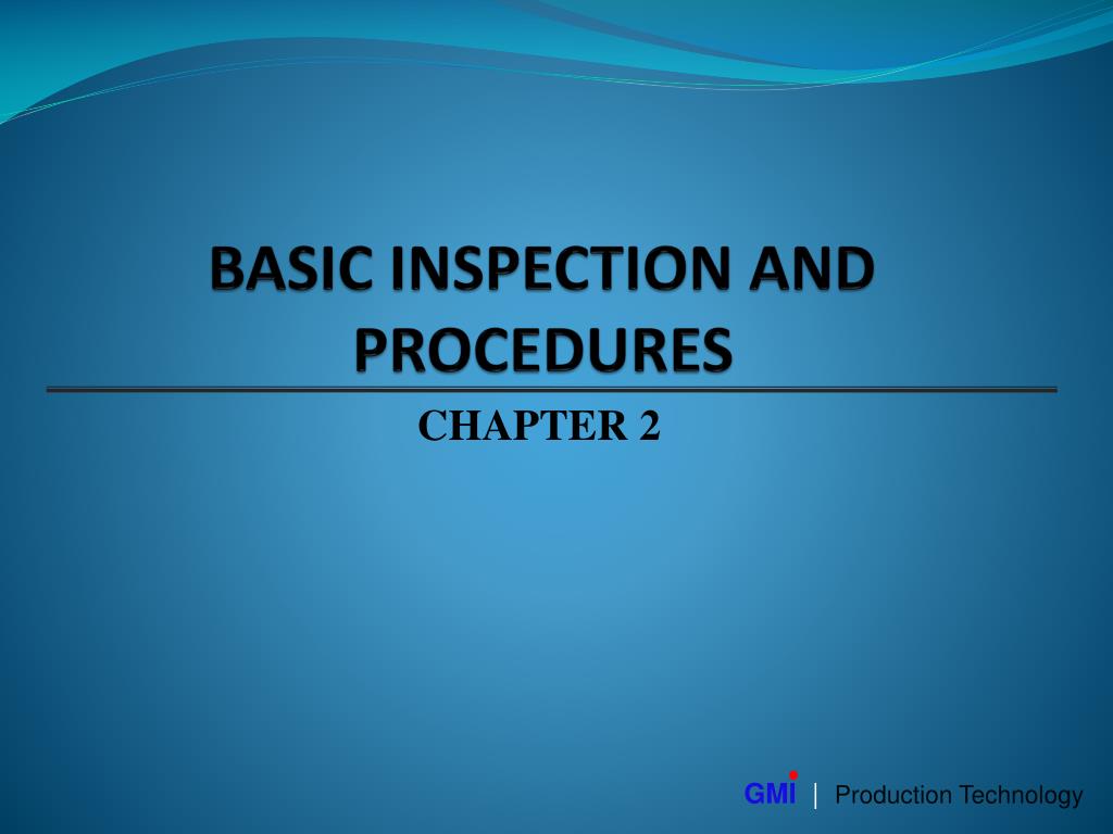 PPT - BASIC INSPECTION AND PROCEDURES PowerPoint Presentation, free ...