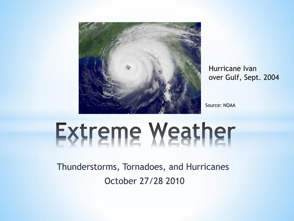 PPT - Extreme Weather PowerPoint Presentation, free download - ID:2230609