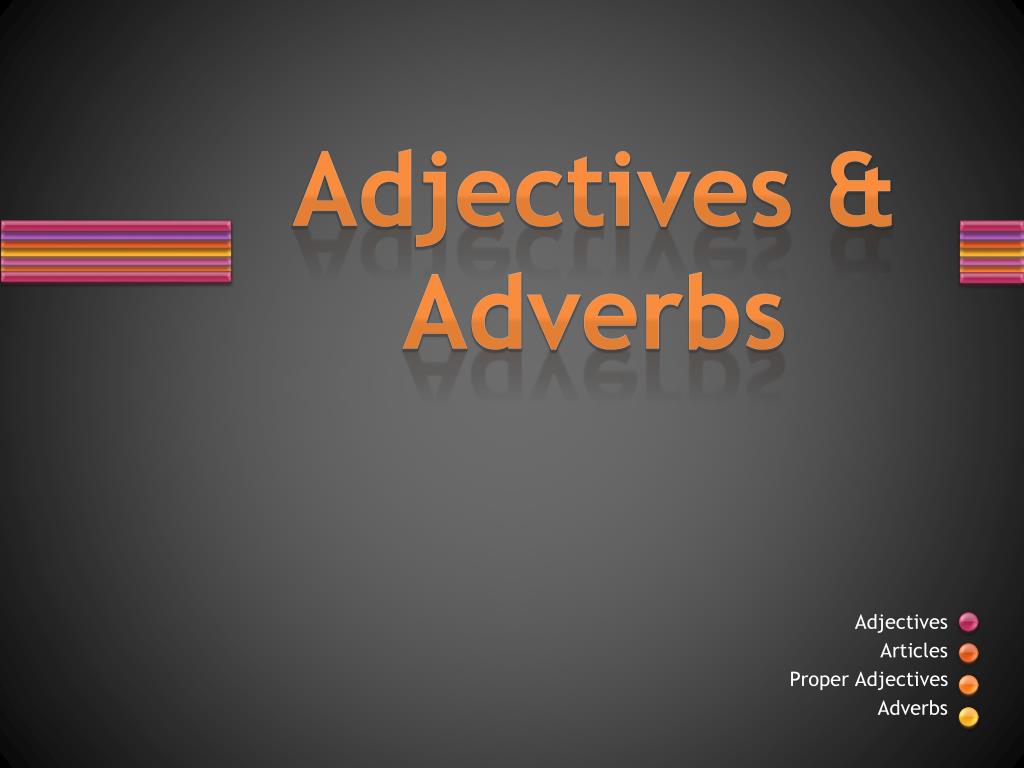 PPT - Adjectives & Adverbs PowerPoint Presentation, free download - ID ...