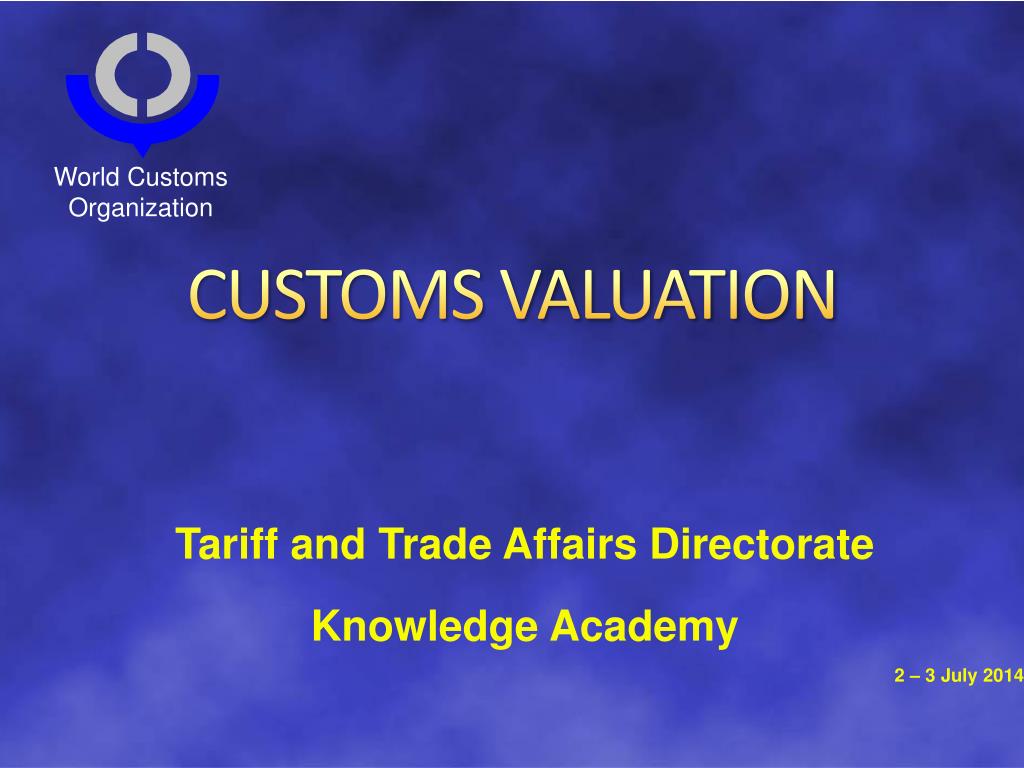 PPT - CUSTOMS VALUATION PowerPoint Presentation, free download - ID:2230933