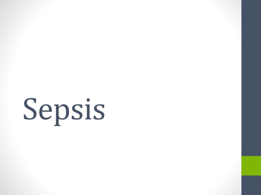 PPT - Sepsis PowerPoint Presentation, free download - ID:2231253