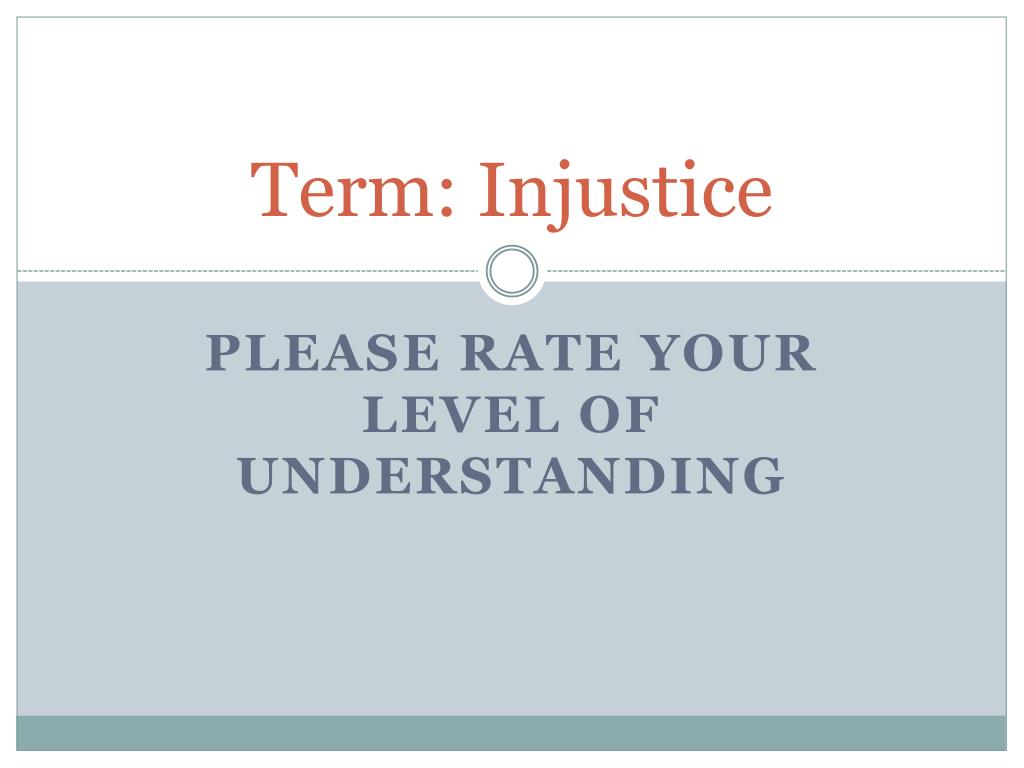 PPT - Term: Injustice PowerPoint Presentation, free download - ID:2232203