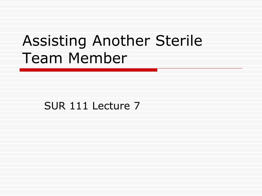 PPT - Assisting Sterile Team Members: Protocols for Surgical Support ...