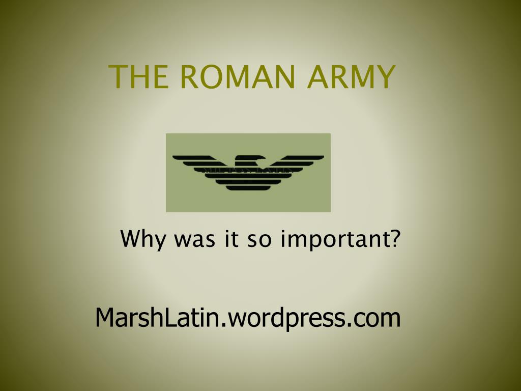 PPT - THE ROMAN ARMY PowerPoint Presentation, free download - ID:2232547