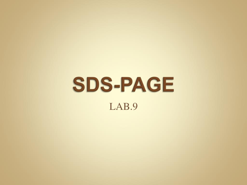 PPT - SDS-PAGE PowerPoint Presentation, free download - ID:2232733
