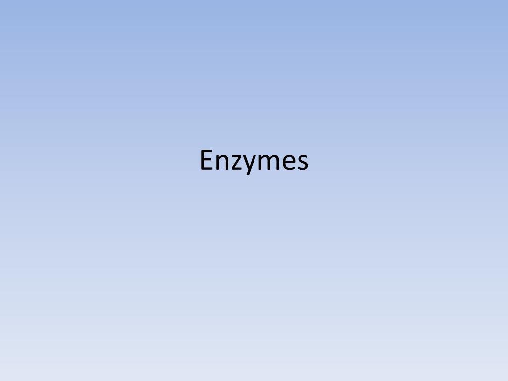 PPT - Enzymes PowerPoint Presentation, free download - ID:2232908