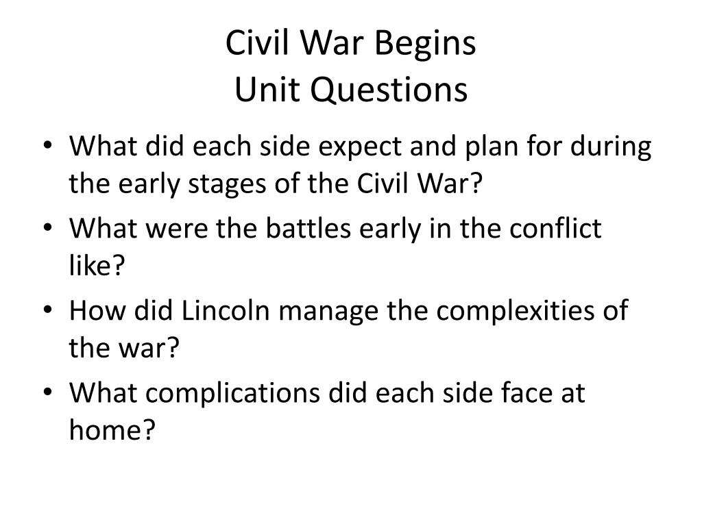 PPT - Civil War Begins Unit Questions PowerPoint Presentation, free ...