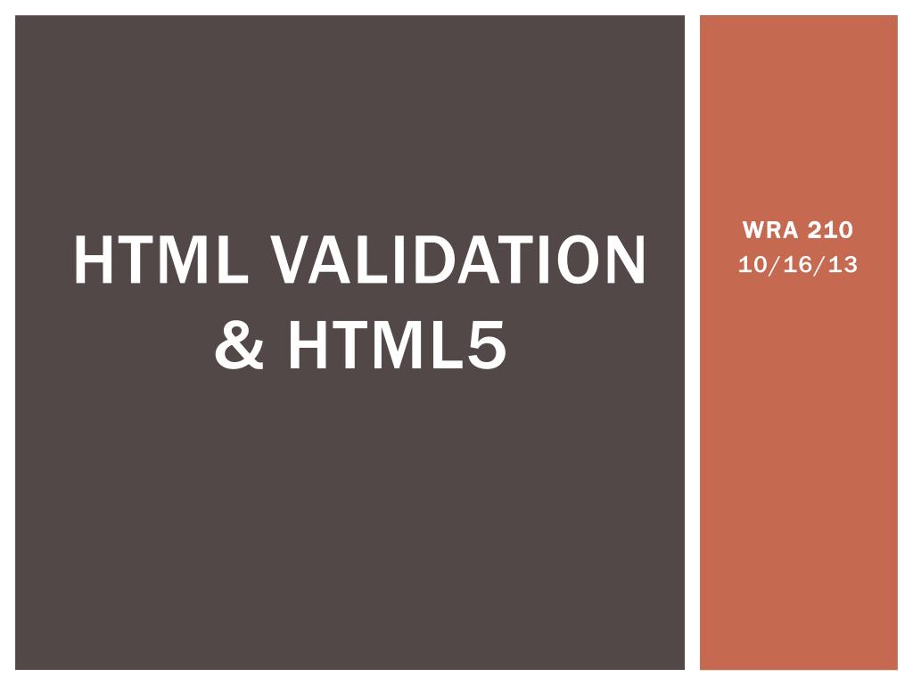 PPT - HTML Validation & HTML5 PowerPoint Presentation, free download ...