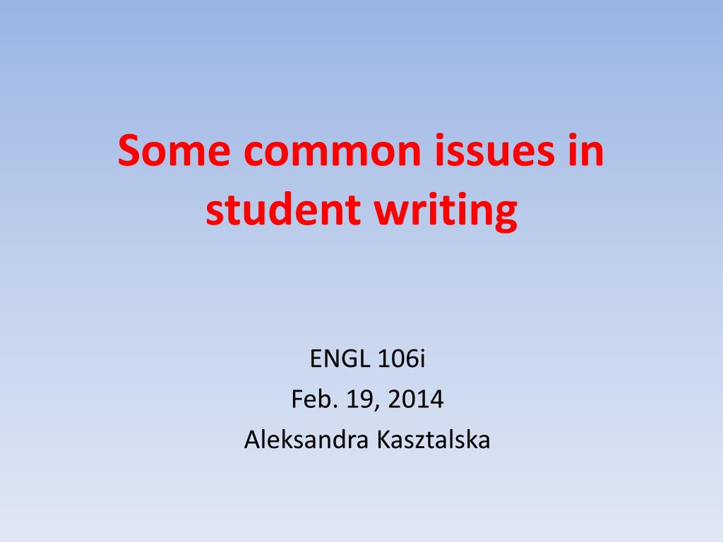 PPT - Some common issues in student writing PowerPoint Presentation ...