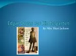 PPT - Edgar Degas PowerPoint Presentation, free download - ID:6883871