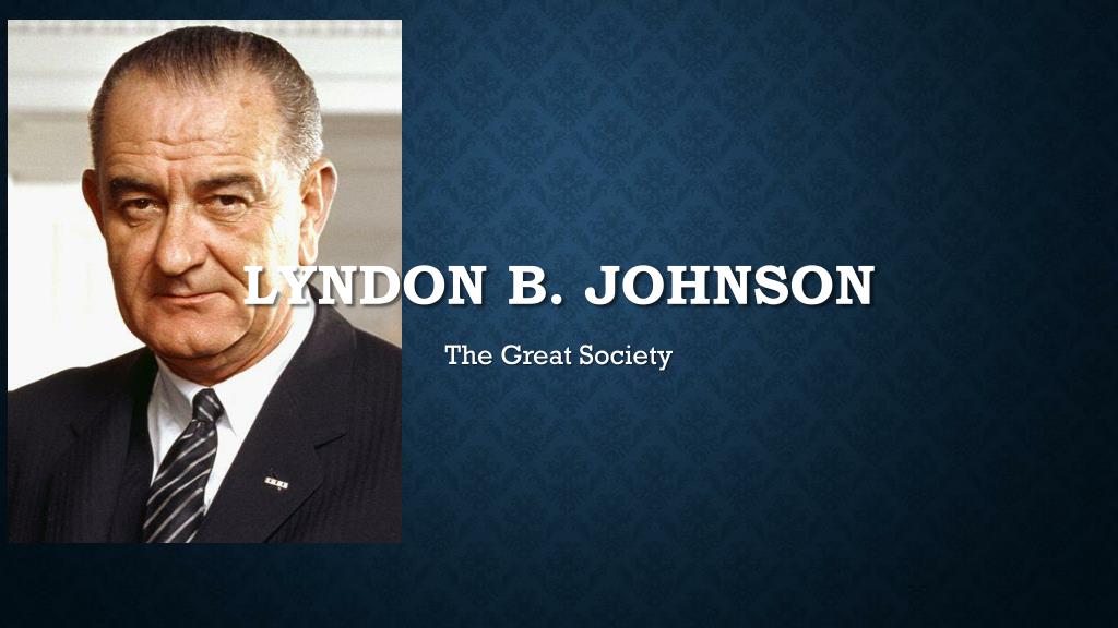 PPT - Lyndon B. Johnson PowerPoint Presentation, free download - ID:2235269