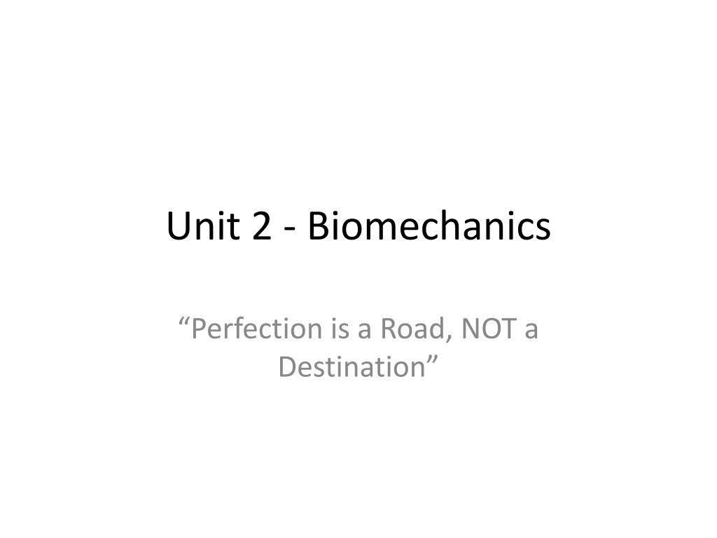 PPT - Unit 2 - Biomechanics PowerPoint Presentation, free download - ID ...