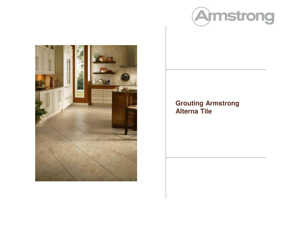 PPT - Grouting Armstrong Alterna Tile PowerPoint Presentation, free ...
