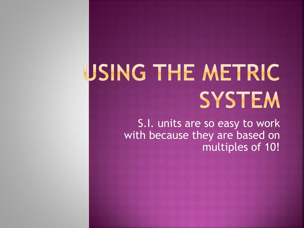 PPT - Using the Metric System PowerPoint Presentation, free download ...