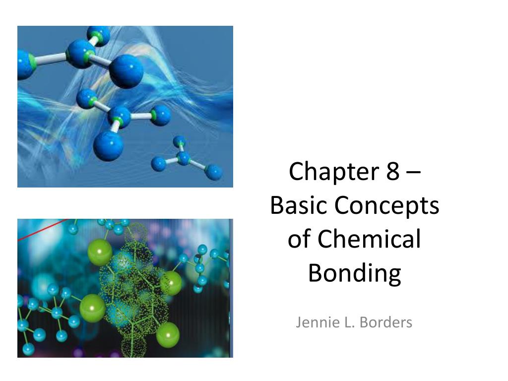 PPT - Chapter 8 – Basic Concepts of Chemical Bonding PowerPoint ...