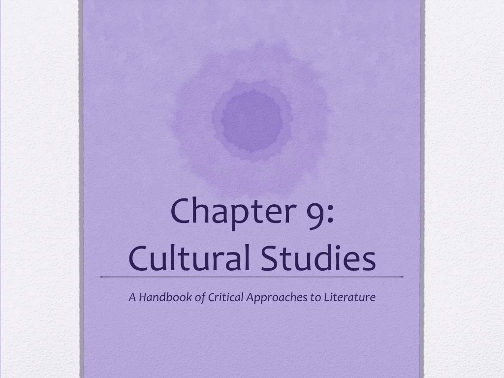 PPT - Chapter 9: Cultural Studies PowerPoint Presentation, free ...