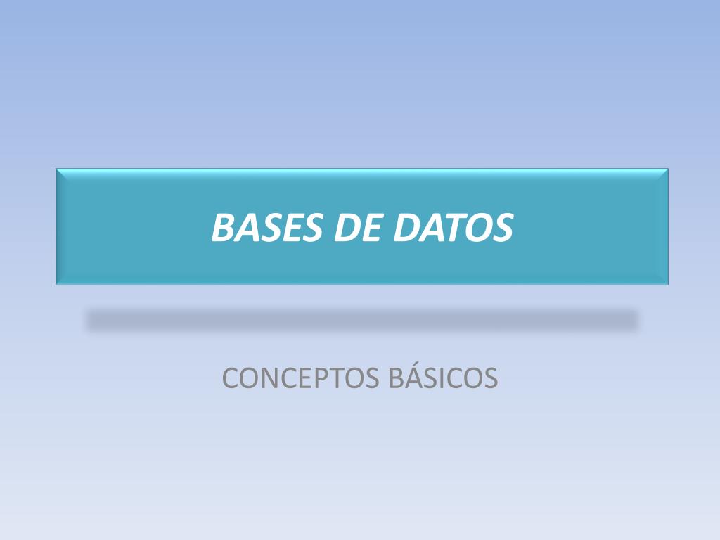 PPT - Bases de datos PowerPoint Presentation, free download - ID:2238052