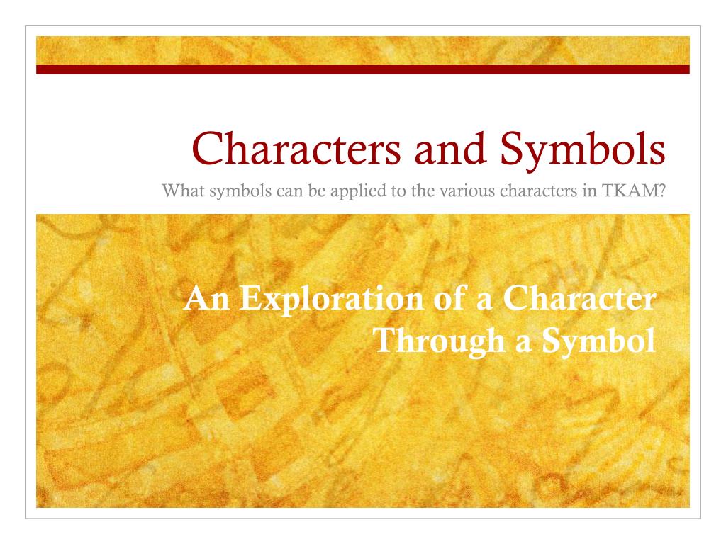 PPT - Symbolic Characters in TKAM: Exploring Meanings through Symbols ...