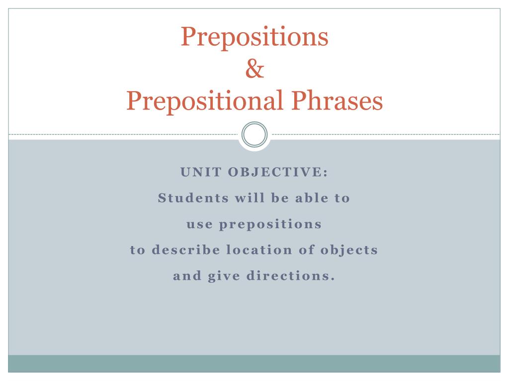 PPT - Prepositions & Prepositional Phrases PowerPoint Presentation - ID ...