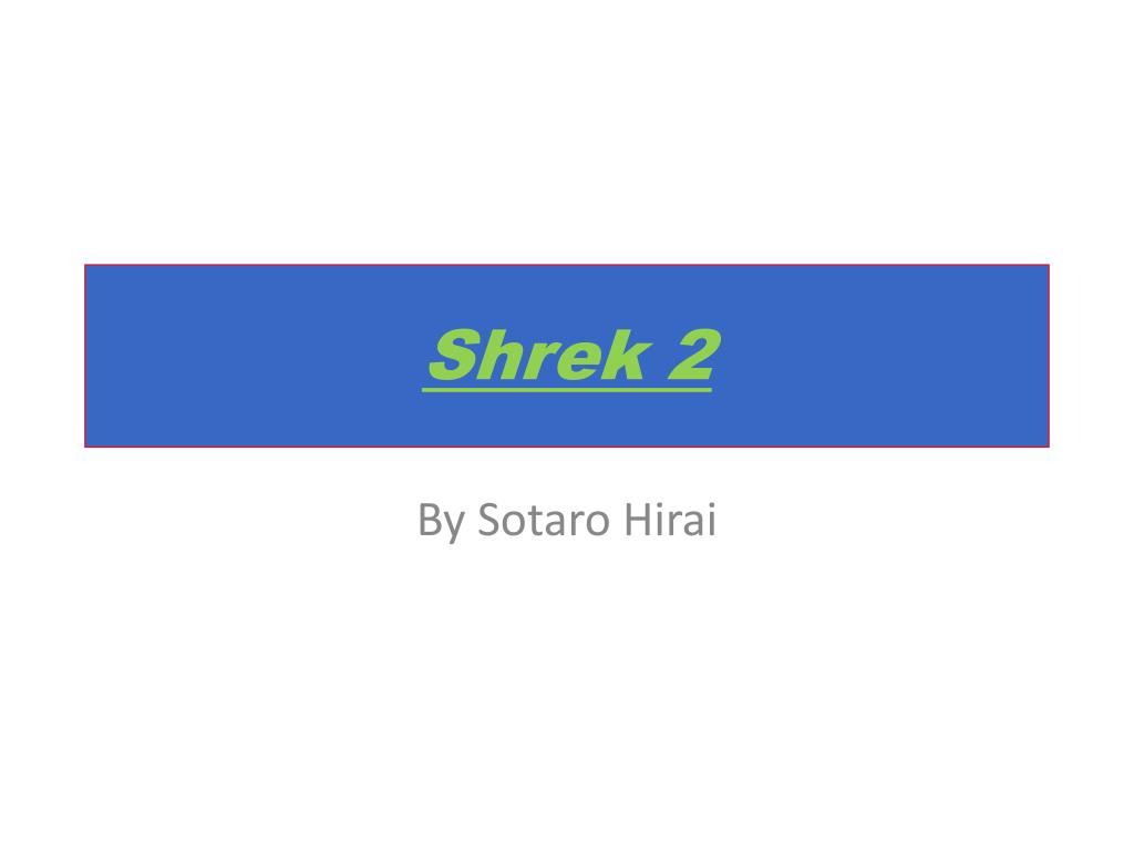 PPT - Shrek 2 PowerPoint Presentation, free download - ID:2239495