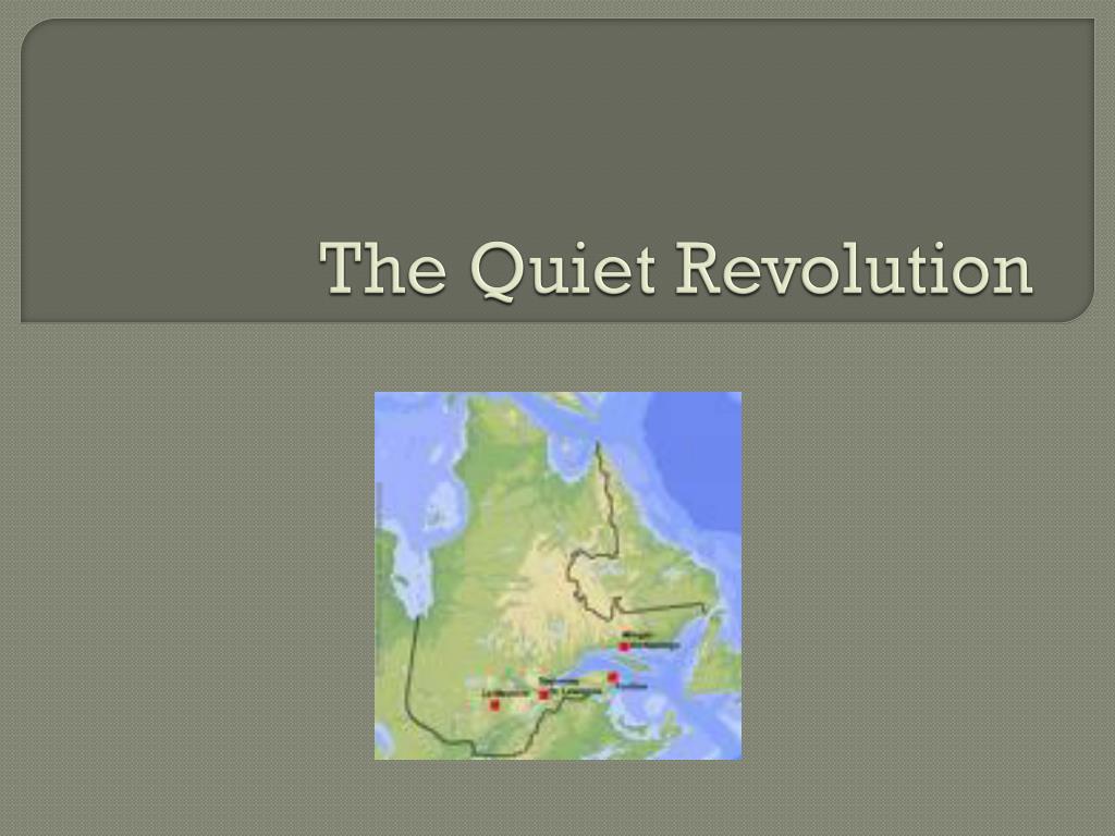 PPT - The Quiet Revolution PowerPoint Presentation, free download - ID ...