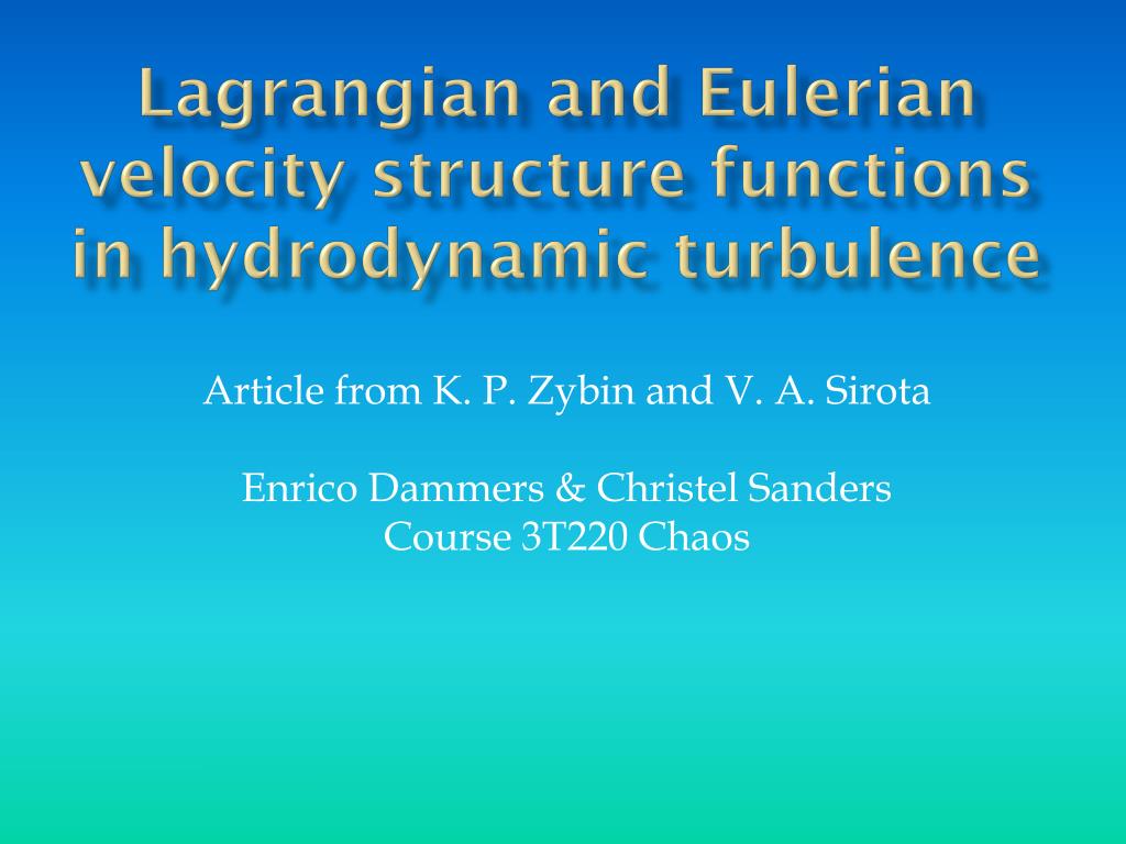Ppt Lagrangian And Eulerian Velocity Structure Functions In Hydrodynamic Turbulence Powerpoint