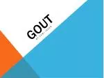 PPT - GOUT PowerPoint Presentation, free download - ID:1205228