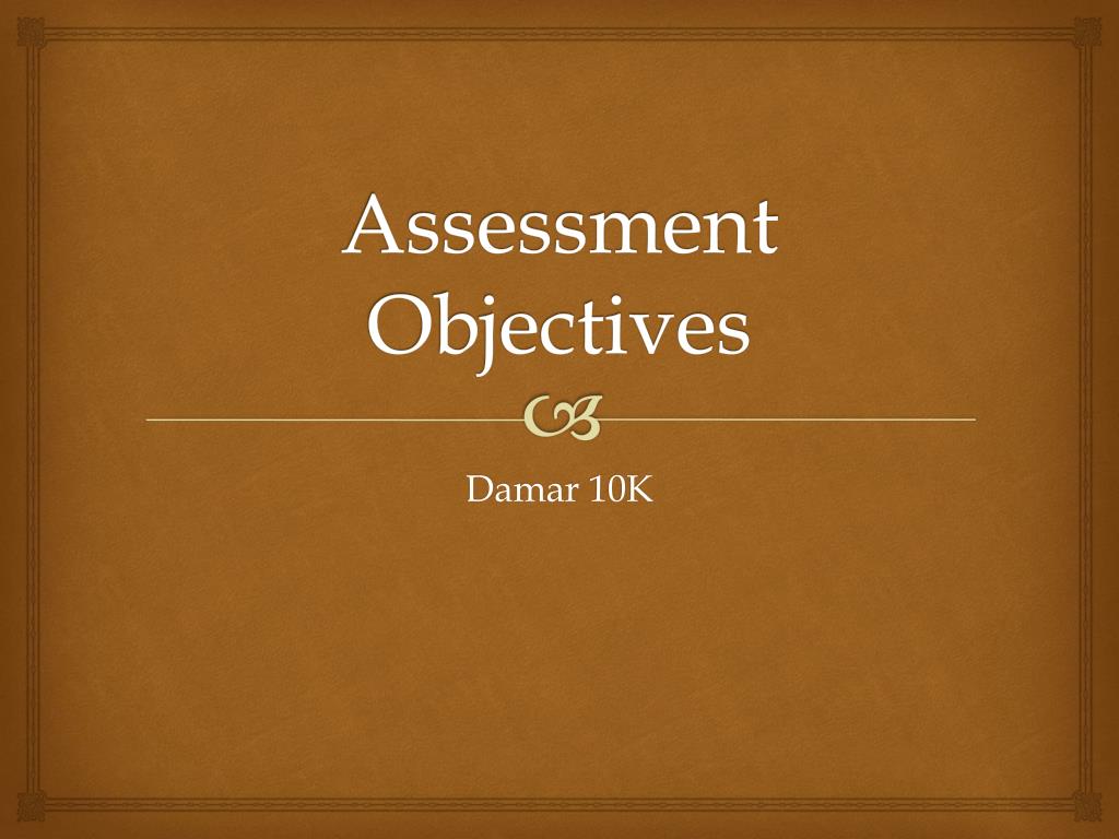 PPT - Assessment Objectives PowerPoint Presentation, free download - ID ...