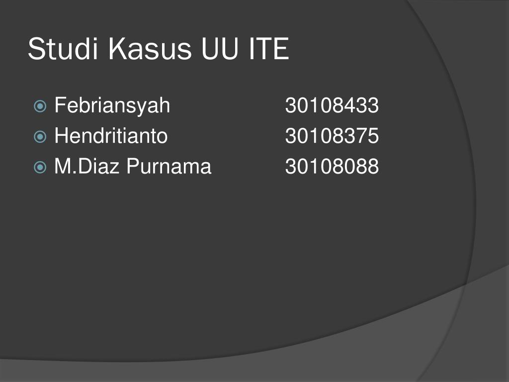 PPT - Studi Kasus UU ITE PowerPoint Presentation, free download - ID:2242311