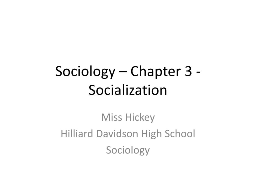 PPT - Sociology – Chapter 3 - Socialization PowerPoint Presentation ...