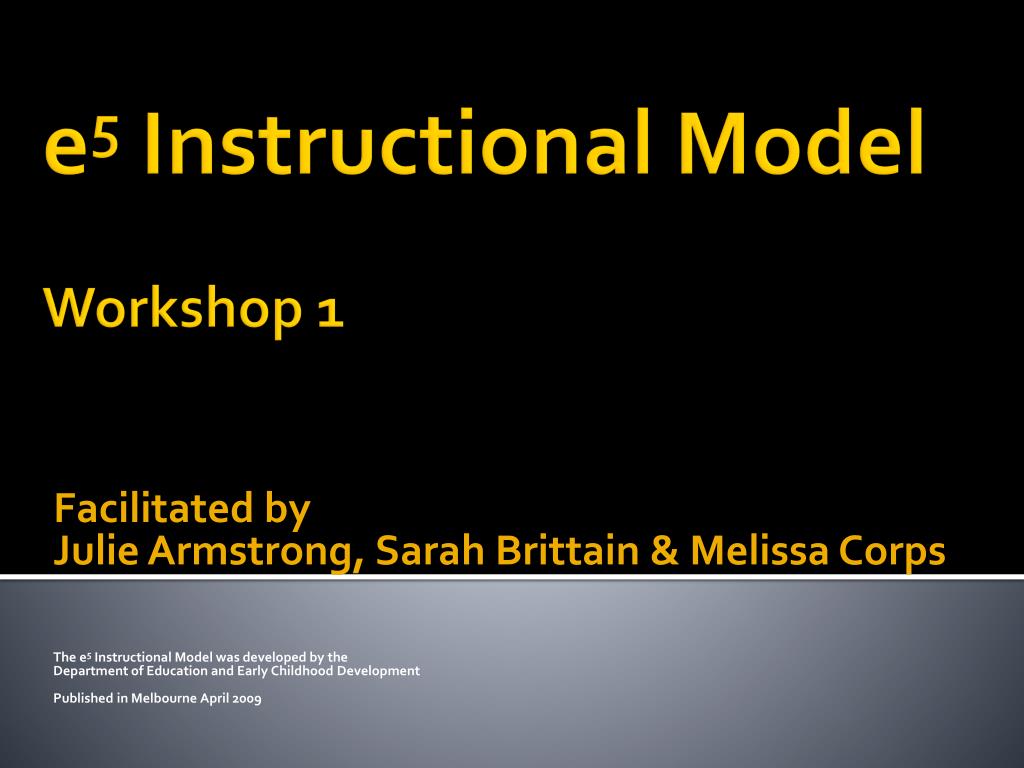 PPT - e 5 Instructional Model Workshop 1 PowerPoint Presentation, free ...