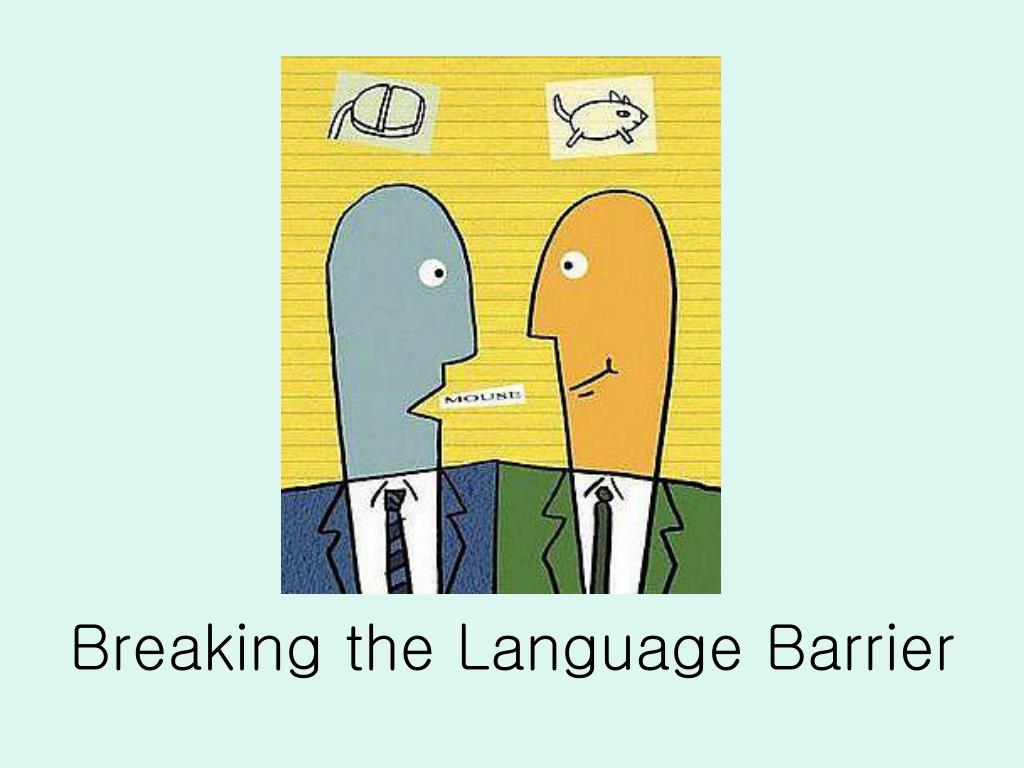 PPT - Breaking the Language Barrier PowerPoint Presentation, free ...