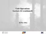 PPT - Unit Operations PowerPoint Presentation, free download - ID:6128074