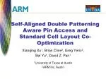 PPT - A Polynomial Time Exact Algorithm for Self-Aligned Double Patterning Layout Decomposition ...