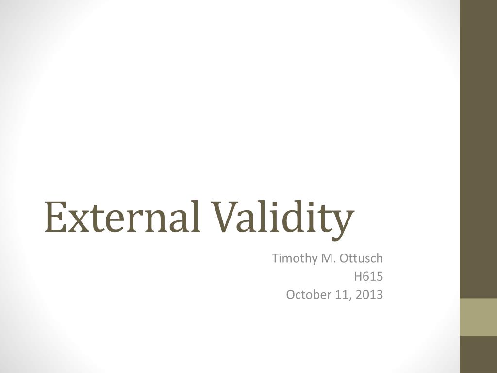PPT - External Validity PowerPoint Presentation, free download - ID:2246778
