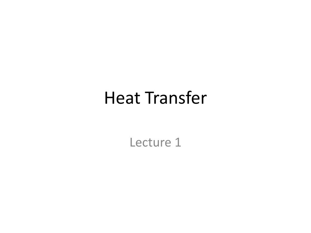 PPT - Heat Transfer PowerPoint Presentation, free download - ID:2247219