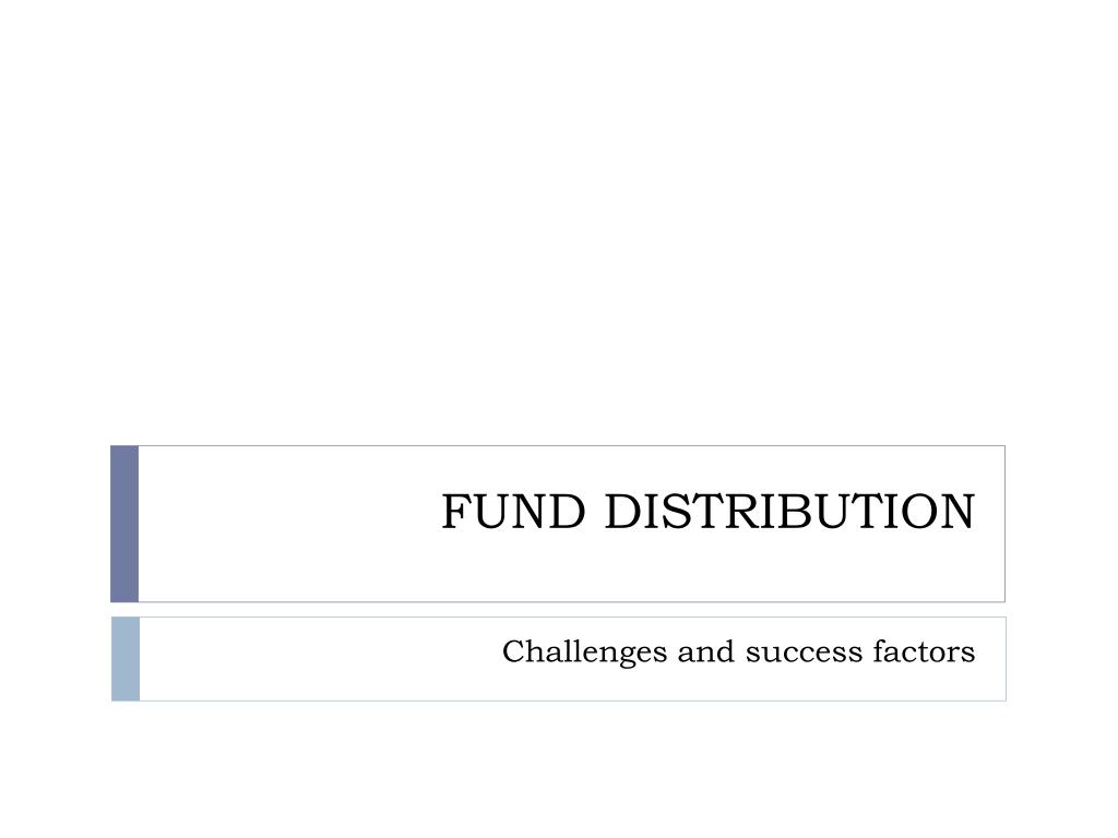PPT - FUND DISTRIBUTION PowerPoint Presentation, free download - ID:2248087