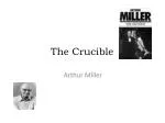 PPT - THE CRUCIBLE PowerPoint Presentation, free download - ID:5869297