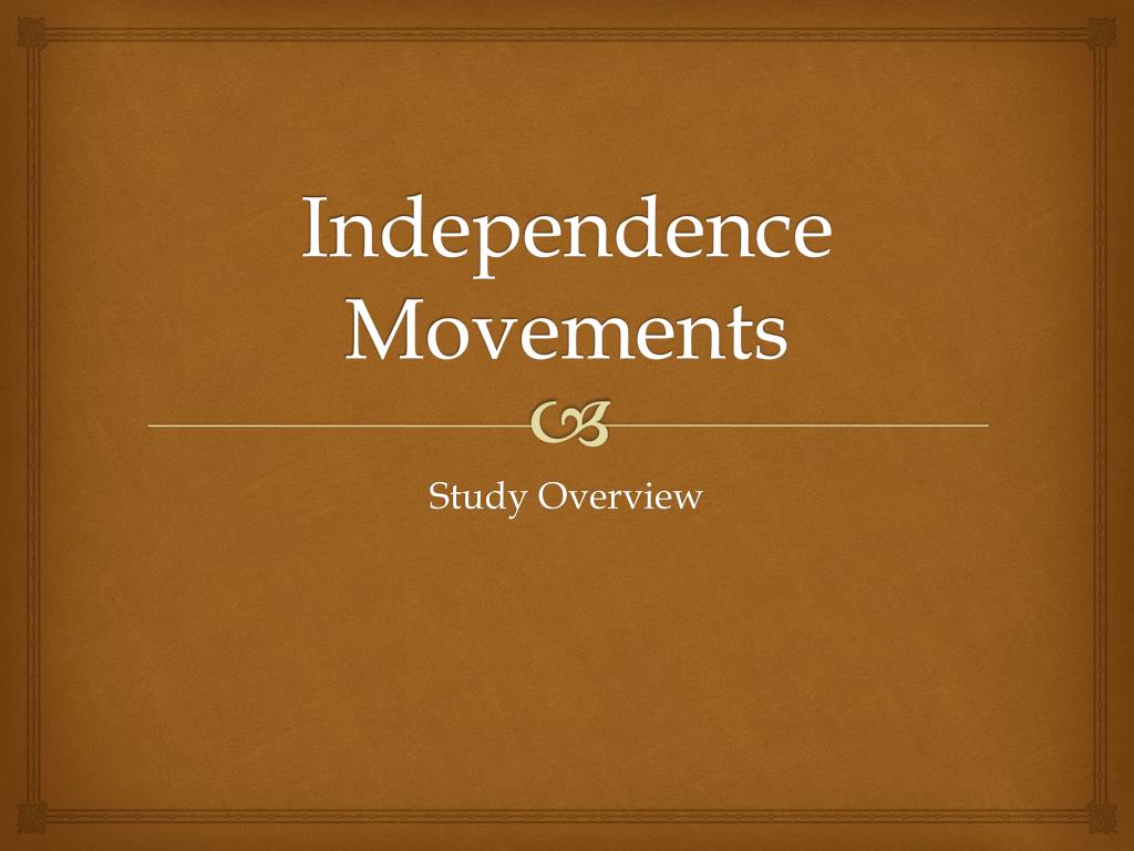 PPT - Independence Movements PowerPoint Presentation, free download ...