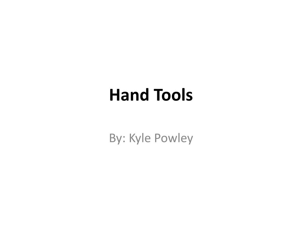PPT - Hand Tools PowerPoint Presentation, free download - ID:2249131