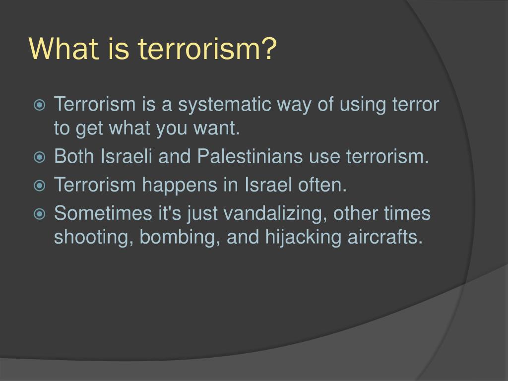 PPT - What is terrorism? PowerPoint Presentation, free download - ID ...