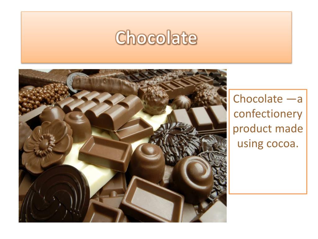 PPT - Chocolate PowerPoint Presentation, free download - ID:2249723