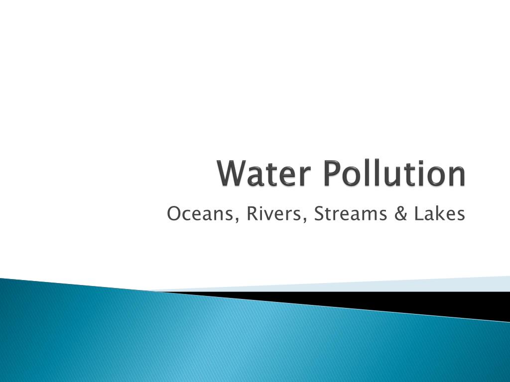 PPT - Water Pollution PowerPoint Presentation, free download - ID:2249951