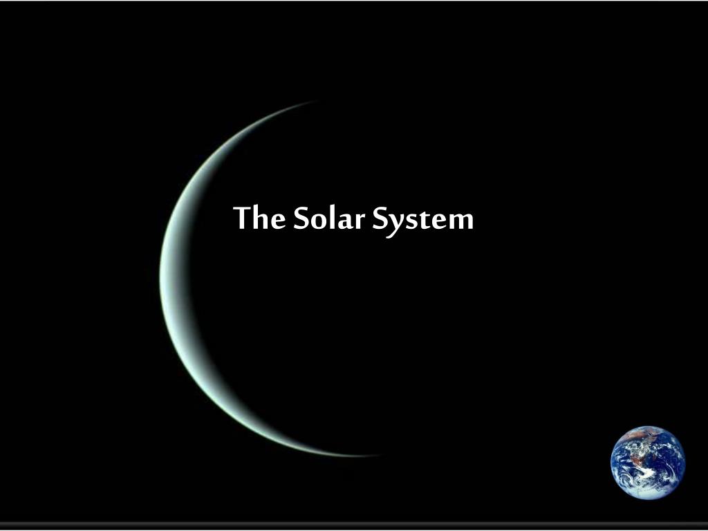 PPT - The Solar System PowerPoint Presentation, free download - ID:2250031