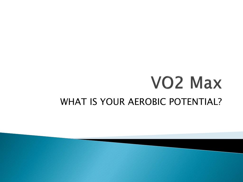 PPT - VO2 Max PowerPoint Presentation, free download - ID:2250211