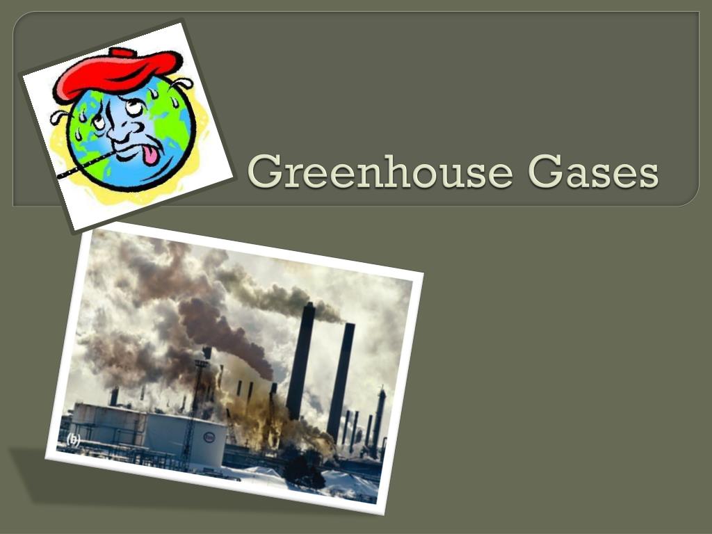 PPT - Greenhouse Gases PowerPoint Presentation, free download - ID:2250218